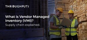 What is Vendor Managed Inventory (VMI)? Supply Chain Explained